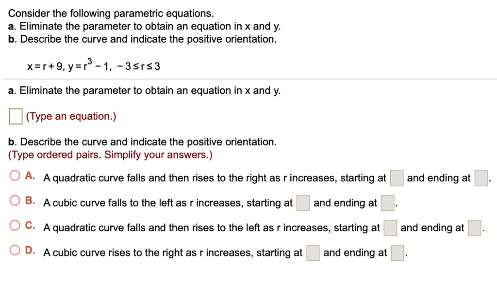 SOLVED:Consider the following parametric equations a. Eliminate the parameter to obtain an ...