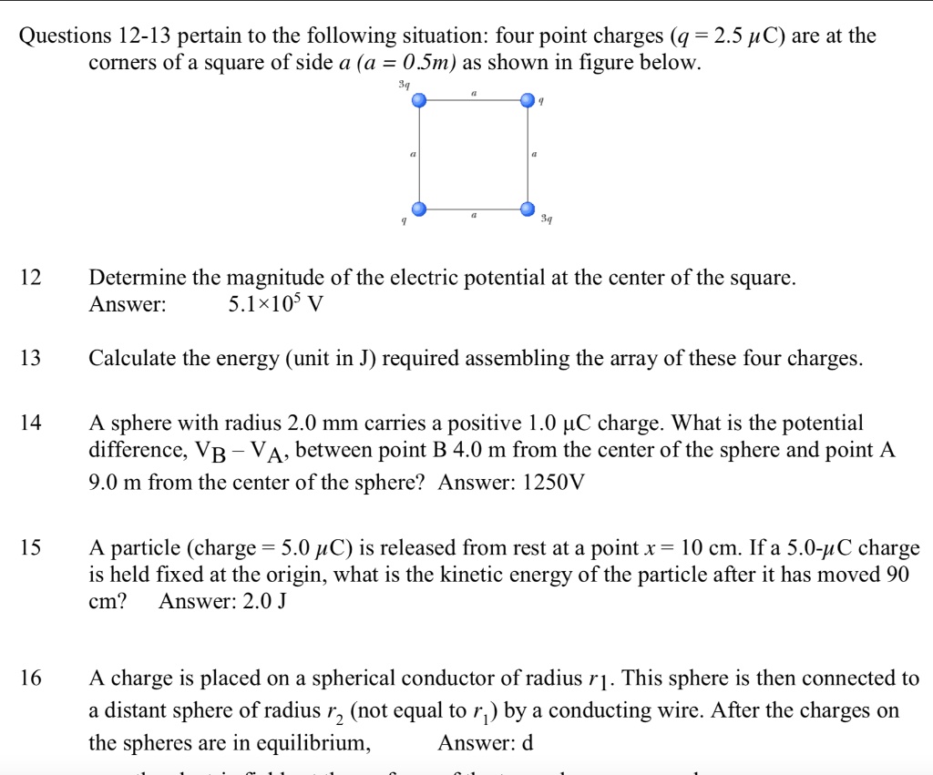 SOLVED: Texts: Questions 12-13 pertain to the following situation: four point charges (q = 2.5 ...