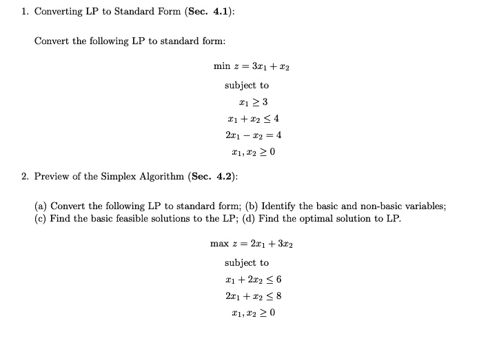 SOLVED: Converting LP to Standard Form (Sec 4.1): Convert the following LP to standard form: min ...