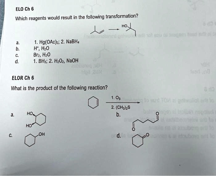 SOLVED: Texts: ELO Ch 6 Which reagents would result in the following transformation? HO a. b. C ...