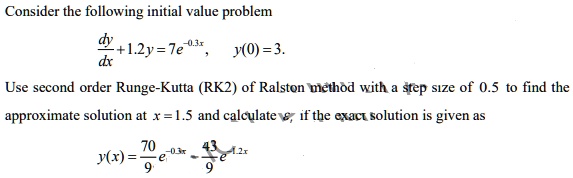 SOLVED: Consider the following initial value problem: L2y = Te J(0) = 3 ...