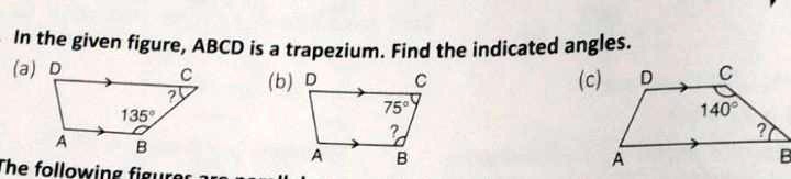 SOLVED: In the given figure, ABCD is a trapezium. Find the indicated angles. Solve properly, please.
