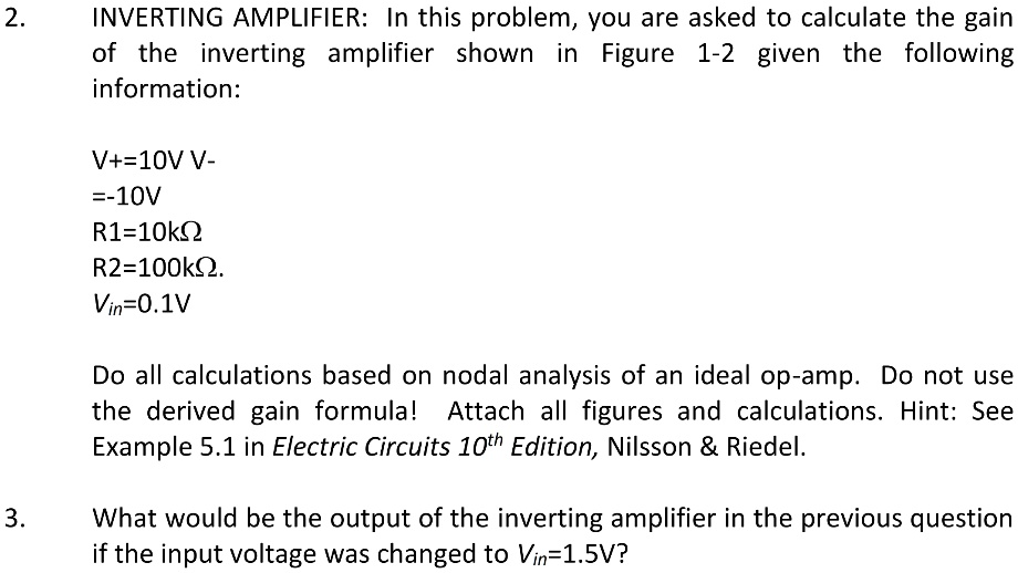 2. INVERTING AMPLIFIER: In this problem, you are asked to calculate the gain of the inverting ...
