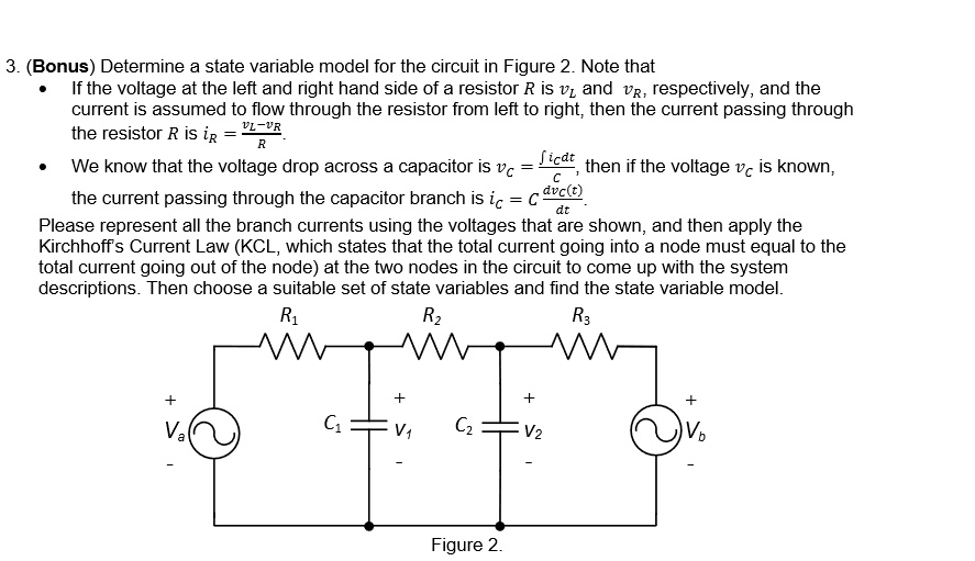 VIDEO solution: 3. Bonus: Determine a state variable model for the circuit in Figure 2. Note ...