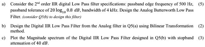 SOLVED: Consider the 2nd order IIR digital Low Pass filter ...