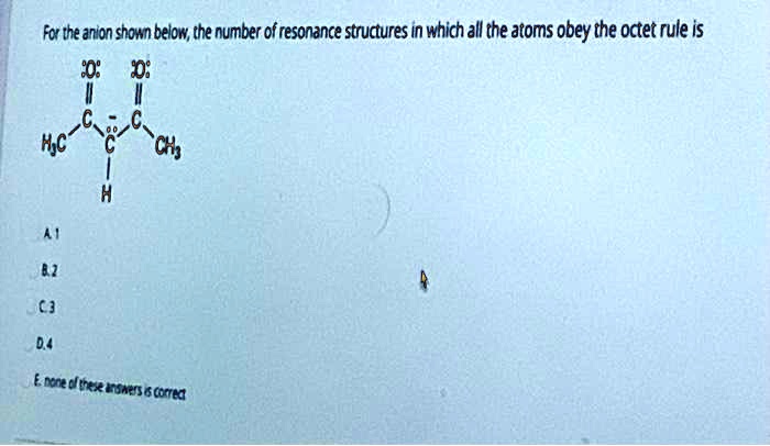SOLVED: The number of resonance structures in which all the atoms obey ...