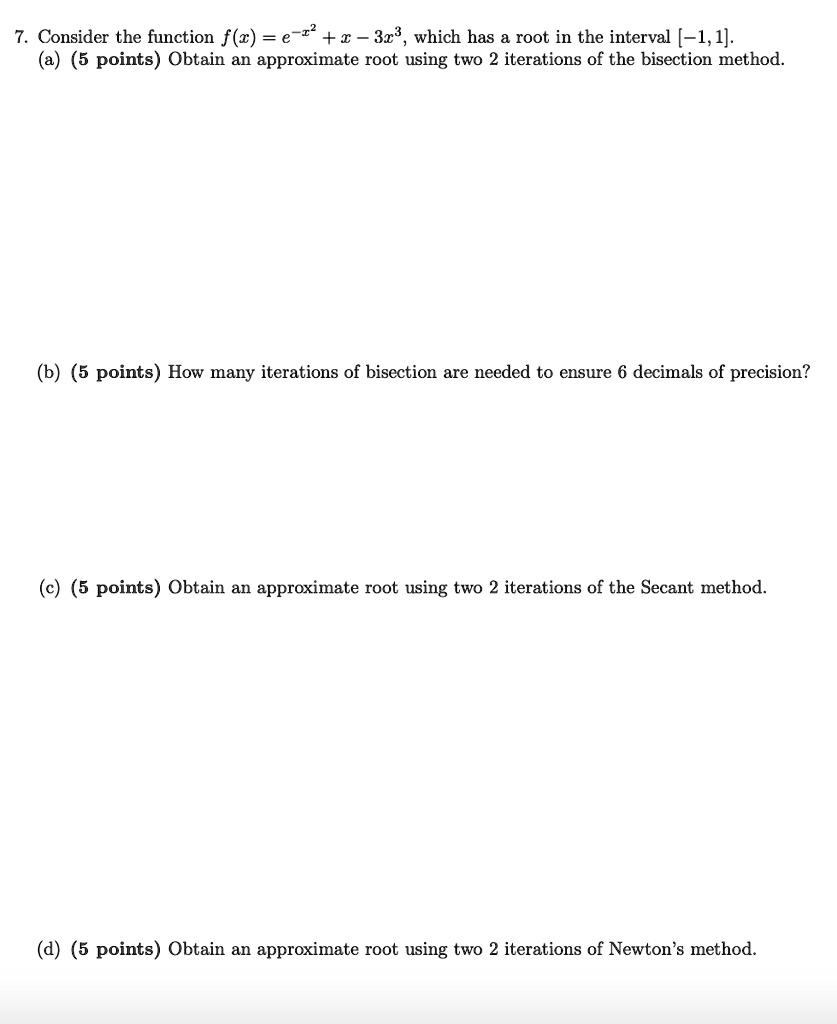 SOLVED: Consider the function f(c) = 12 +x 323, which has a root in the interval [ 1,1]. points ...