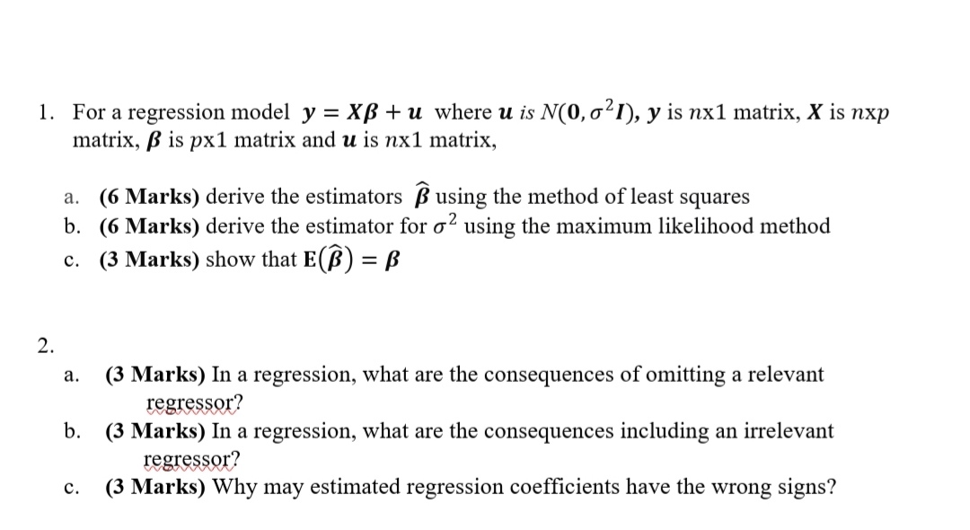 SOLVED: 1. For a regression model y=Xβ+u where u is N(0, σ^2I), y is n x 1 matrix, X is n x p ...