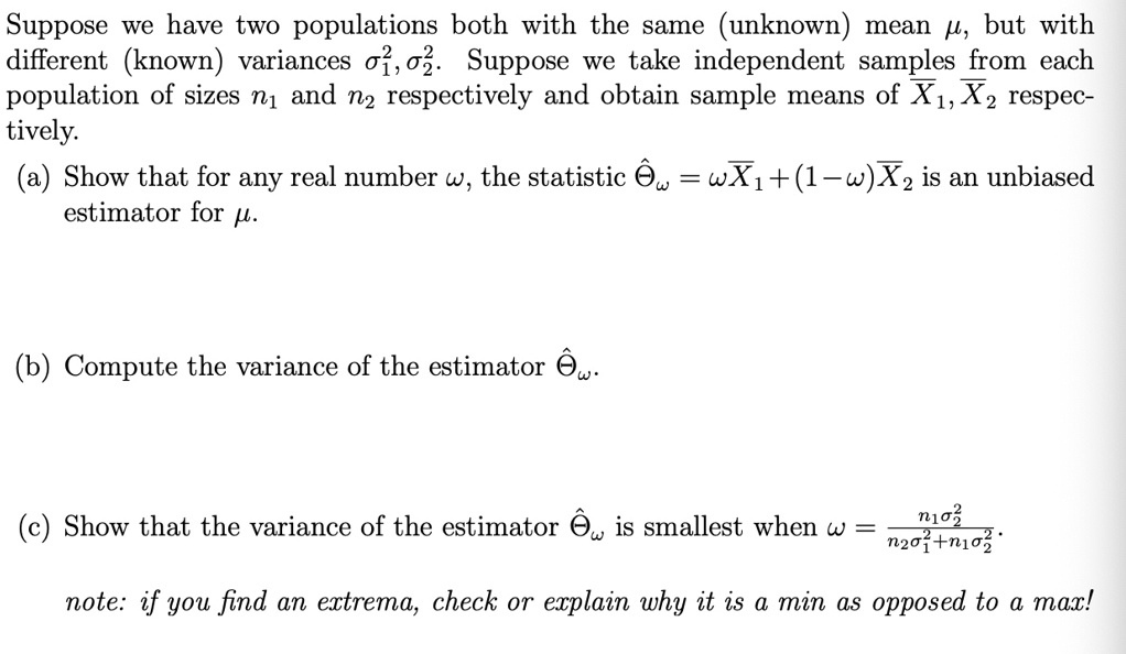 suppose we have two populations both with the same unknown mean but with different known ...