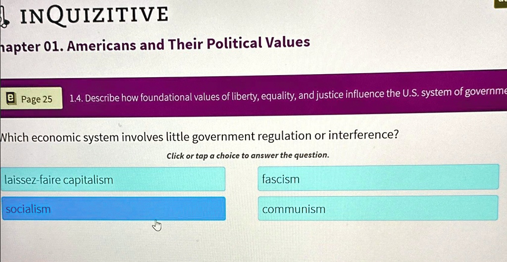 INQUIZITIVE chapter 01. Americans and Their Political Values 8 Page 25 1.4. Describe how ...