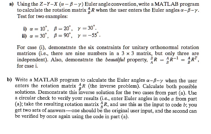 SOLVED: Please! Solve Part b of the problem. a) Using the Z-Y-X Euler angle convention, write a ...