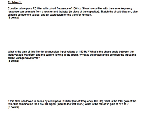 SOLVED: Problem 1: Consider a low-pass RC filter with cut-off frequency ...