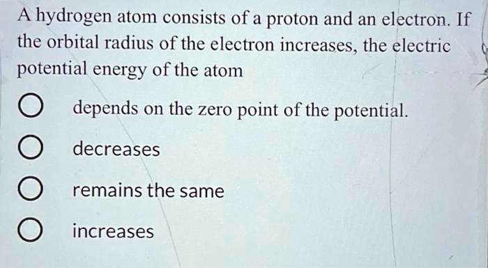 SOLVED: A hydrogen atom consists of a proton and an electron. If the ...