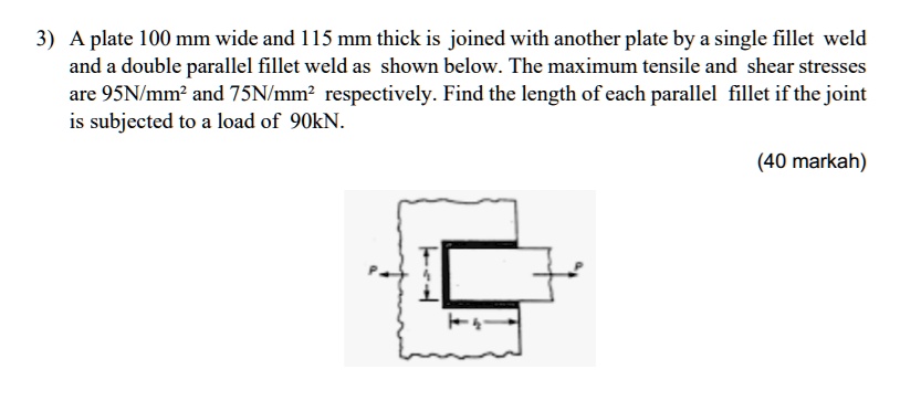 3) A plate 100 mm wide and 115 mm thick is joined with another plate by ...