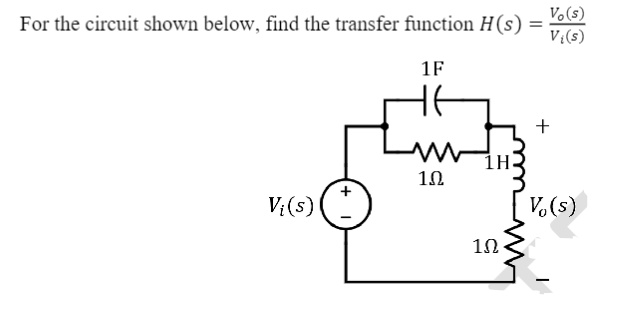 SOLVED: For the circuit shown below, find the transfer function H(s) = Vo(s Vs 1F VV 10 Vi(s) V ...