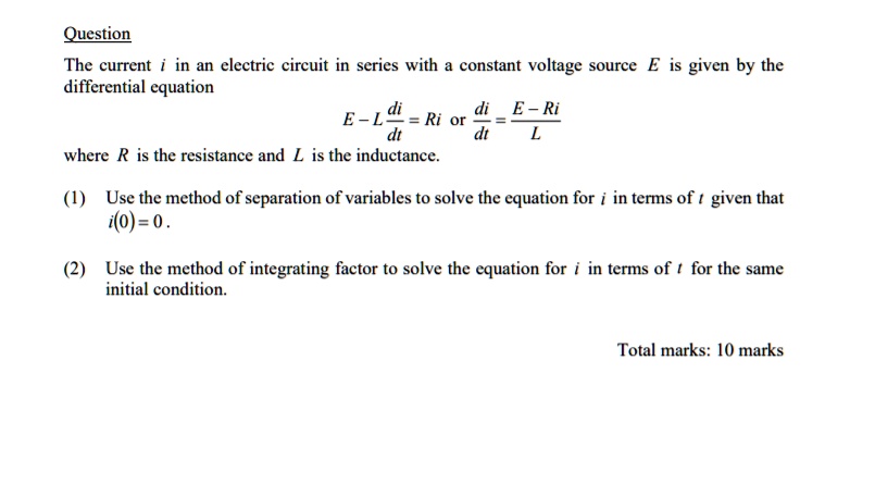 SOLVED:Qucstion The current in an clectric circuit in scries with constant voltage source E is ...