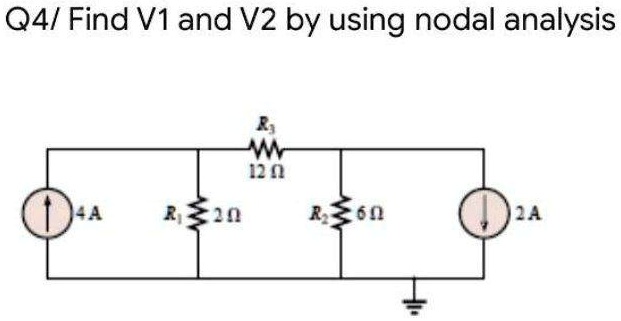 SOLVED: Q4/ Find V1 and V2 by using nodal analysis 44 2 10 64