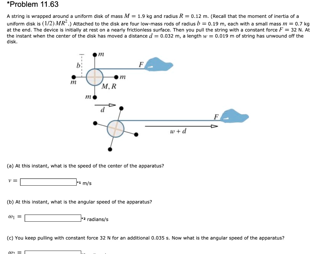 SOLVED: #Problem 11.63 A string is wrapped around uniform disk of mass M = 1.9 kg and radius R ...