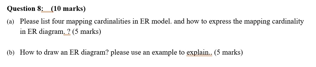 SOLVED: Question 8: (10 marks) Please list four mapping cardinalities ...