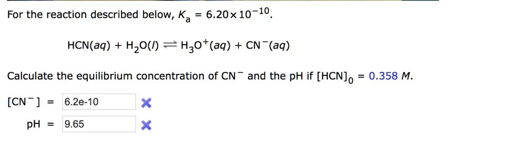 SOLVED: For the reaction described below, Ka 6.20x 10-10 HCN(aq) Hzo ...