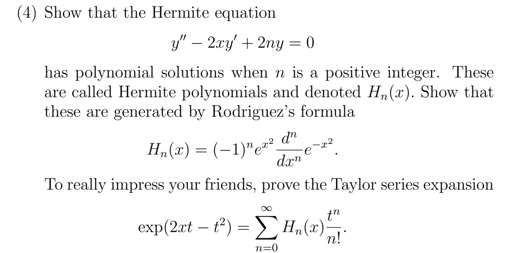 Show that the Hermite equation y” + 2xy' + 2ny = 0 has polynomial ...
