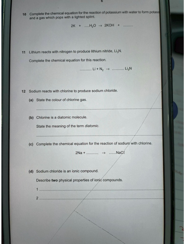 10 Complete the chemical equation for the reaction of potassium with ...