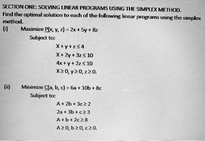 SOLVED: SECTION ONE: SOLVING UINEAR PROGRAMS USING THE SIMPLEX METHOD ...