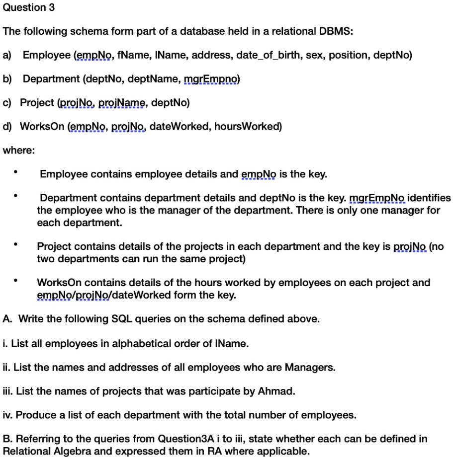 The following schema forms part of a database held in a relational DBMS: a) Employee (empNo ...