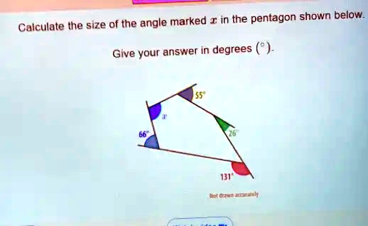 SOLVED: Calculate the size of the angle marked I in the pentagon shown below. Give your answer ...