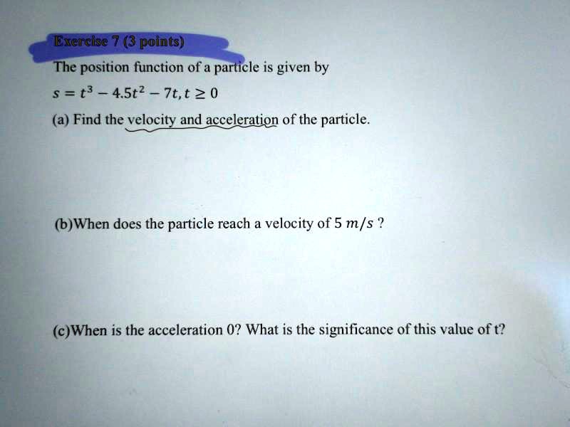 exercise 7 3 points the position function of a particle is given by s ...