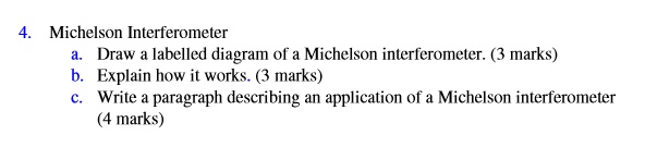 SOLVED: Michelson Interferometer Draw a labelled diagram of the ... SOLVED: Michelson Interferometer Draw a labelled diagram of the ...