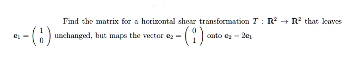 find the matrix for horizontal shear transformation t r2 r that leaves ...