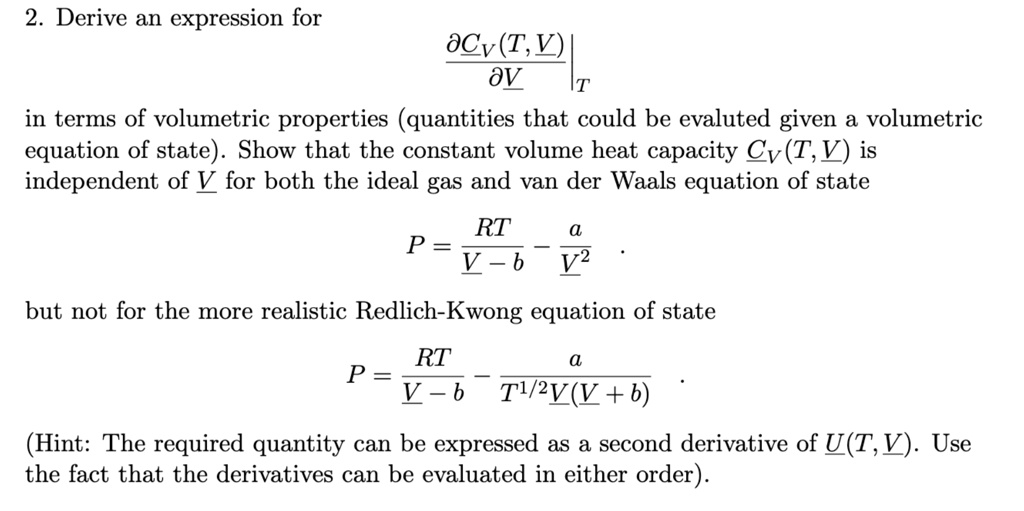 SOLVED: Derive an expression for 8Cv(T,V) over in terms of volumetric ...