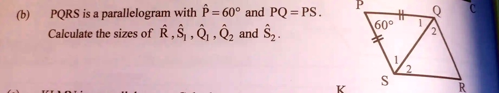 (b) PQRS is a parallelogram with P̂ = 60^∘ and PQ = PS. Calculate the ...