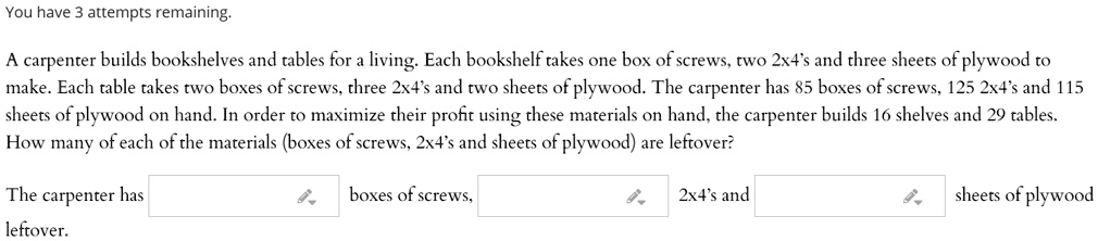 You have 3 attempts remaining carpenter builds bookshelves...