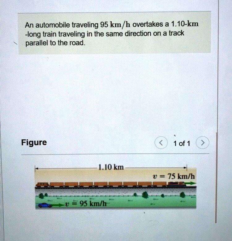 an automobile traveling 95 kmh overtakes a 110 km long train traveling ...