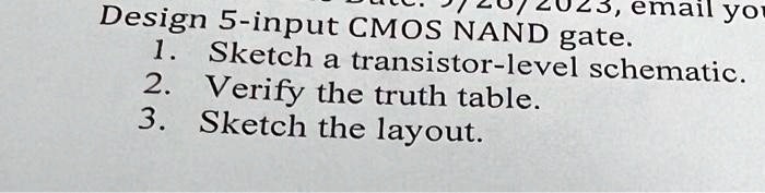 SOLVED: Texts: 1. Design a 5-input CMOS NAND gate. 2. Verify the truth ...