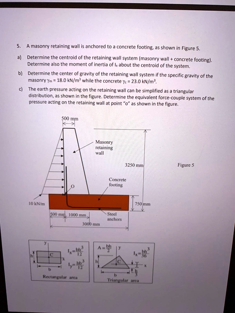 SOLVED: 5.A masonry retaining wall is anchored to a concrete footing ...