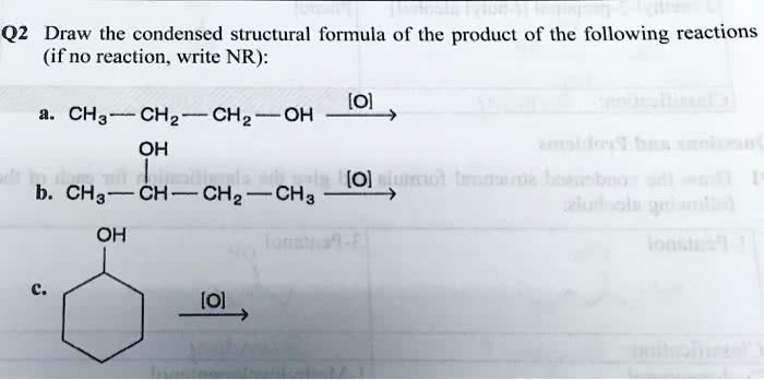 02 draw the condensed structural formula of the product of...