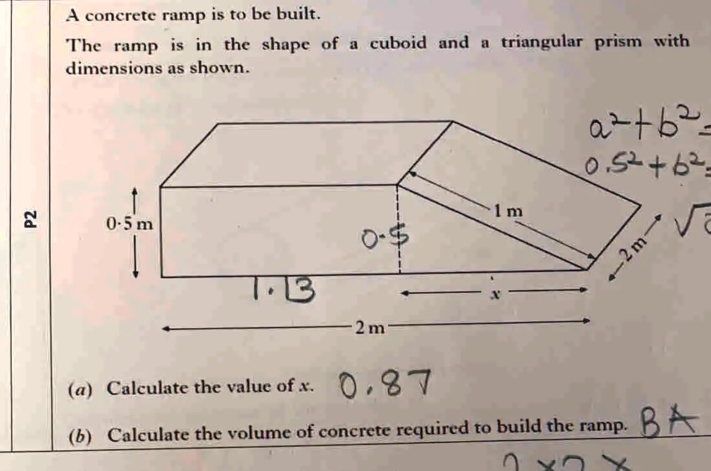 SOLVED: A concrete ramp is to be built The ramp is in the shape of dimensions as shown. cuboid ...