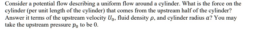 SOLVED: Consider a potential flow describing a uniform flow around a ...