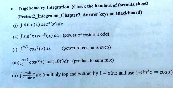 SOLVED: Trigonometry Integration (Check the handout of formula sheet ...