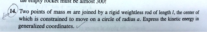14. Two points of mass m are joined by a rigid weightless...