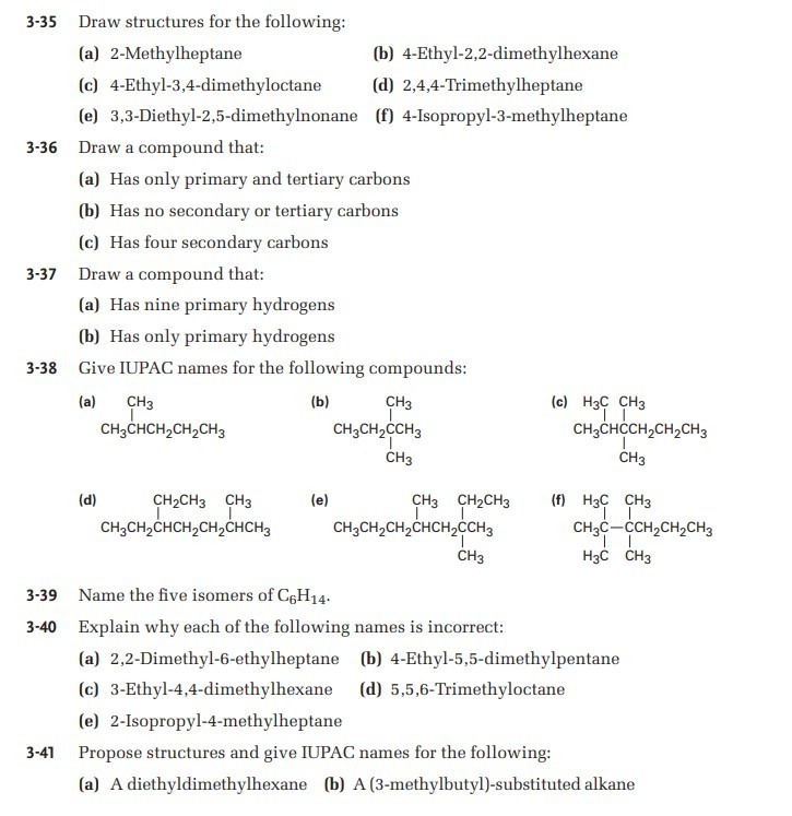 SOLVED: 3-35 Draw structures for the following: (a) 2-Methylheptane (b) 4-Ethyl-2,2 ...
