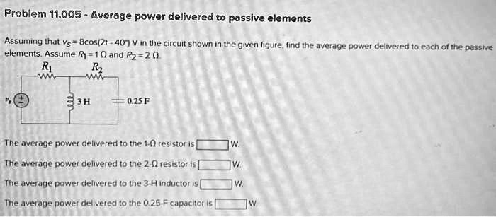 Problem 11.005 - Average power delivered to passive...