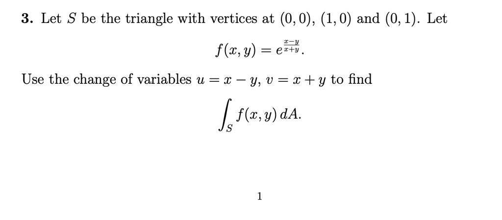 SOLVED:3. Let S be the triangle with vertices at (0,0) , (1,0) and (0,1 ...