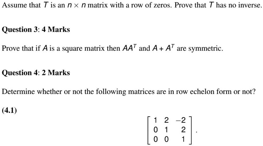 assume that t is an n x n matrix with a row of zeros prove that t has ...