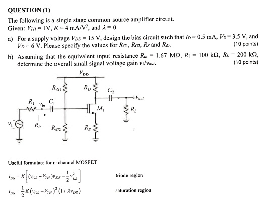 SOLVED: QUESTION(1) The following is a single-stage common-source amplifier circuit. Given: Vr ...