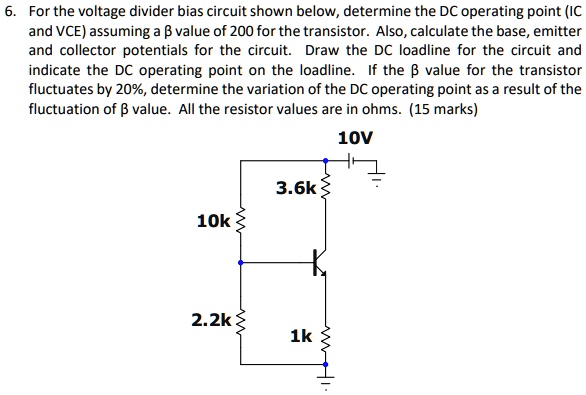 SOLVED: For the voltage divider bias circuit shown below, determine the DC operating point (IC ...