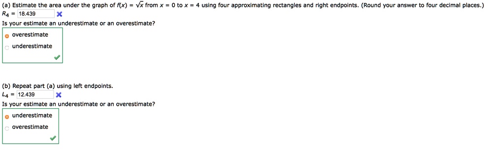 SOLVED: (a) Estimate the area under the graph of f(x) from x = to x ...